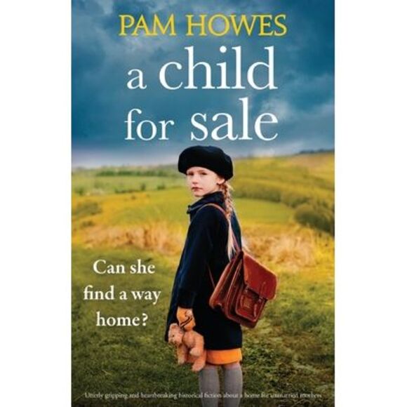 Pam Howes | Other | A Child For Sale Utterly Gripping And Heartbreaking ...